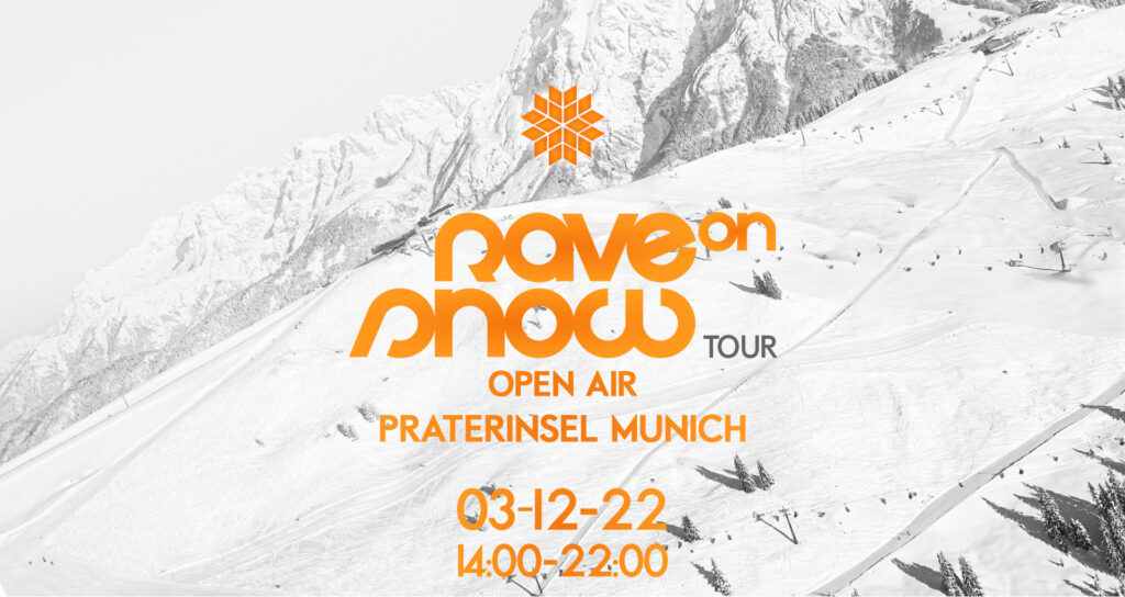 RAVE ON SNOW Open Air - Praterinsel Munich - øff.events Full-Service ...